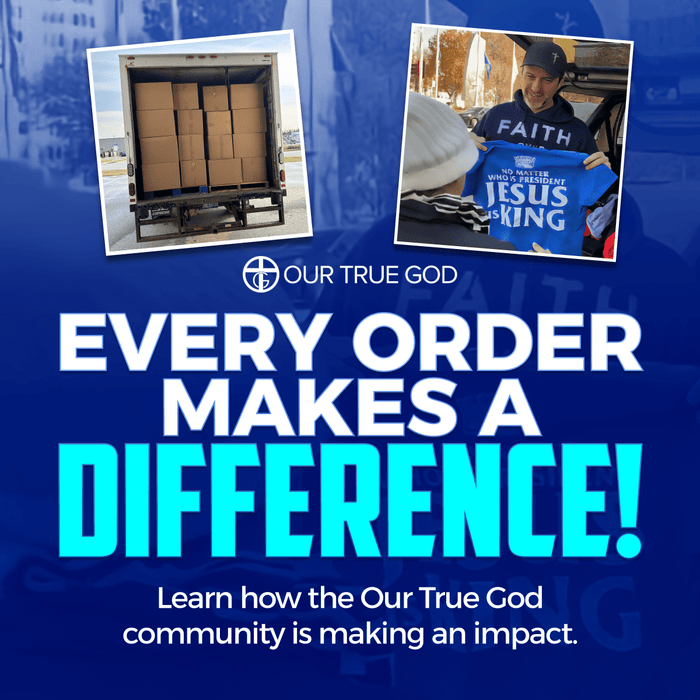 Our True God | It's More Than Just Apparel, It's a Mission For Christ